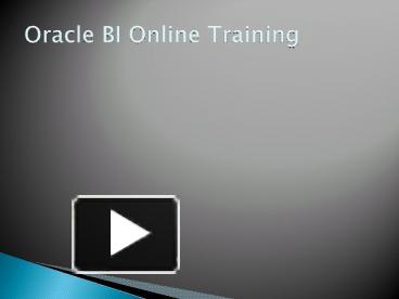 PPT – Best Oracle BI Training | Oracle BI Online Training PowerPoint ...