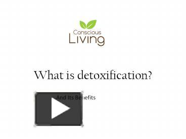 What is detoxification? presentation | free to download