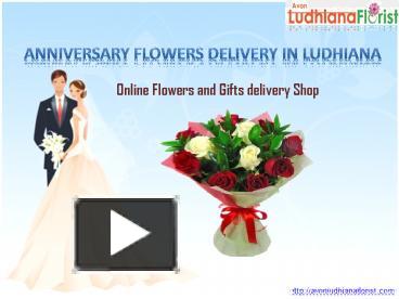 PPT – Anniversary Flowers Delivery In Ludhiana PowerPoint presentation ...