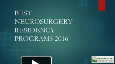 PPT – Best Neurosurgery Residency Programs 2016 PowerPoint presentation ...