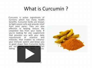 PPT – Several Health Benefits of Curcumin Herbs PowerPoint presentation ...