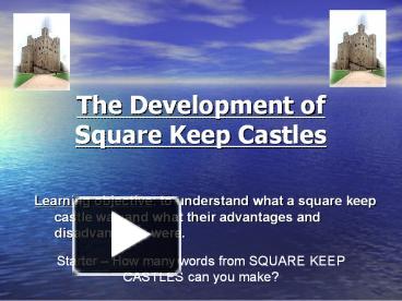 The Development of Square Keep Castles presentation | free to view