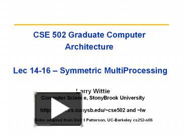 CSE 502 Graduate Computer Architecture Lec 14-16 presentation | free to ...