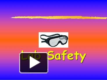 PPT – Lab Safety PowerPoint presentation | free to download - id ...