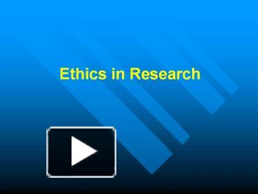 Ethics in Research presentation | free to download