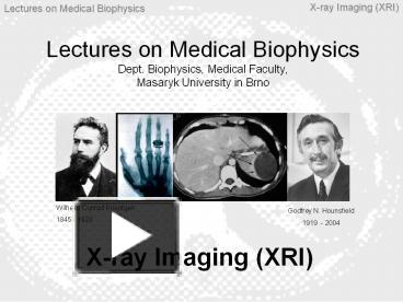 Lectures on Medical Biophysics Dept. Biophysics, Medical Faculty ...