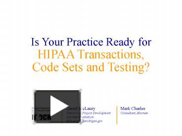 PPT – Is Your Practice Ready for HIPAA Transactions, Code Sets and ...