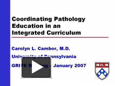 PPT – Coordinating Pathology Education in an Integrated Curriculum ...