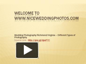 PPT – Wedding Photography Richmond Virginia – Different Types of ...