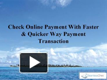 Check Online Payment With Faster & Quicker Way Payment Transaction ...