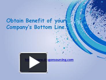 PPT – Obtain Benefit of your Company’s Bottom Line. PowerPoint ...