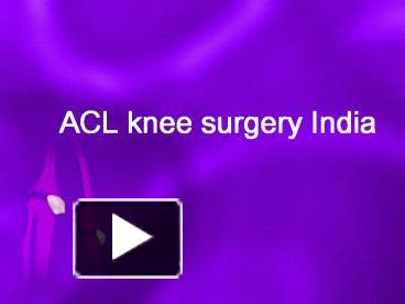 PPT – Acl operation cost in India PowerPoint presentation | free to ...
