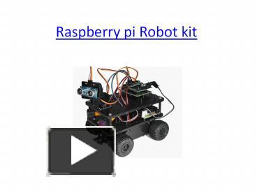 PPT – Raspberry Pi Robot Kit India – Robomart PowerPoint presentation ...