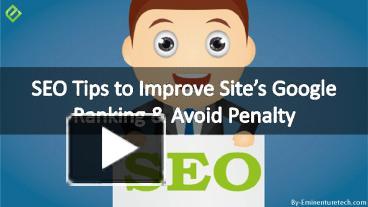 PPT – SEO Tips to Improve Site’s Google Ranking & Avoid Penalty ...