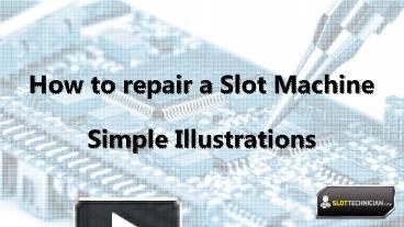 How to Repair a Slot Machine presentation | free to download