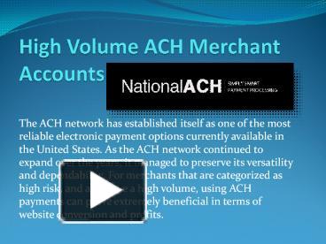 High Volume ACH Merchant Accounts presentation | free to download