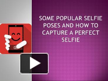 PPT – Avoid Cliches – Click The Perfect Selfie PowerPoint presentation ...