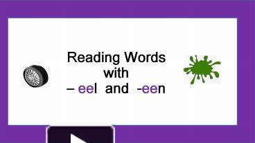 PPT – Reading Words With eel and een PowerPoint presentation | free to ...
