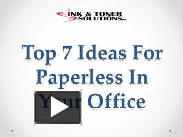 Top 7 Ideas For Paperless In Your Office presentation | free to download
