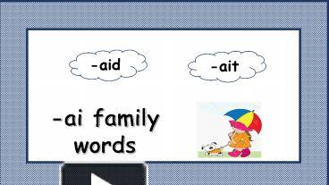 ait and aid word family ppt (1) presentation | free to download
