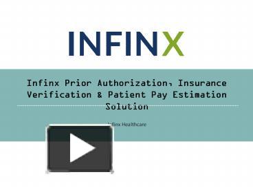 PPT – Infinx Prior Authorization, Insurance Verification & Patient Pay ...