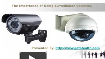 The importance of using surveillance cameras. presentation | free to ...