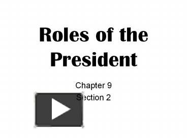 PPT – Roles of the President PowerPoint presentation | free to view ...