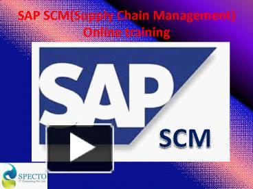 PPT – SAP SCM(SUPPLY CHAIN MANAGEMENT) ONLINE TRAINING IN CHENNAI ...