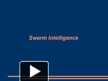 PPT – Swarm Intelligence PowerPoint presentation | free to download ...