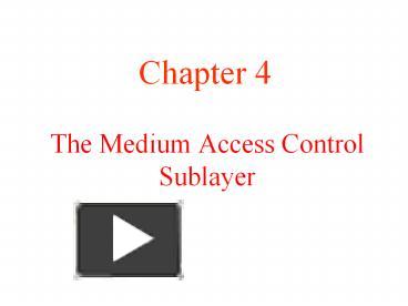 The Medium Access Control Sublayer presentation | free to view