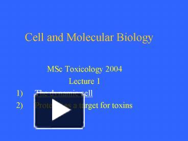 Cell and Molecular Biology presentation | free to view