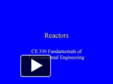 PPT – Reactors PowerPoint presentation | free to download - id: 816f4c ...