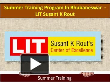 PPT – Summer Training in Bhubaneswar PowerPoint presentation | free to ...
