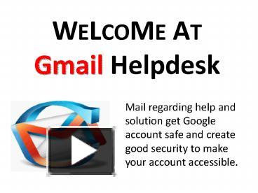 PPT – Gmail Helpdesk PowerPoint presentation | free to download - id ...