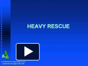HEAVY RESCUE presentation | free to view