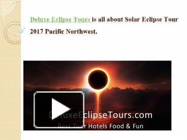PPT – Deluxe Eclipse Tour PowerPoint presentation | free to download ...
