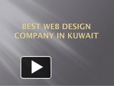 PPT – Best Web Design Company in Kuwait PowerPoint presentation | free ...