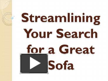 Streamlining Your Search for a Great Sofa presentation | free to download