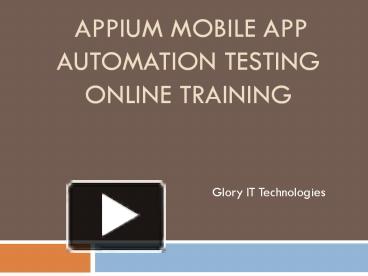 Appium Mobile App Automation Testing Online Training presentation ...