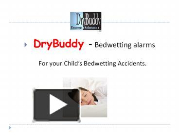 An Introduction to Drybuddy Bedwetting Alarms presentation | free to ...