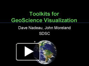 PPT – Toolkits for GeoScience Visualization PowerPoint presentation ...