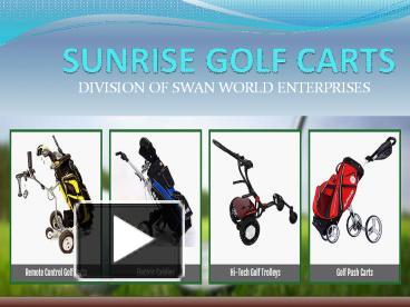 PPT – Find golf push carts of top quality only at sunrisegolfcarts ...