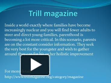 PPT – trill magazine PowerPoint presentation | free to download - id ...