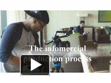 PPT – The infomercial production process PowerPoint presentation | free ...