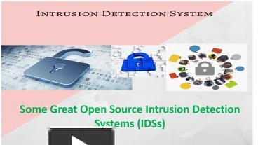 PPT – Some Great Open Source Intrusion Detection Systems (IDS ...