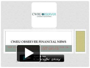 PPT – CWRU OBSERVER FINANCIAL NEWS ANDROID APPLICATION PowerPoint ...