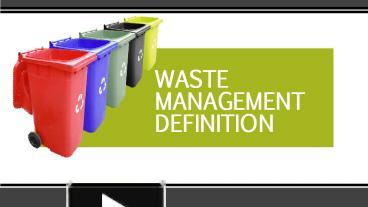 PPT – WASTE MANAGEMENT DEFINITION PowerPoint presentation | free to ...