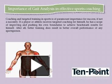 PPT – Importance of Gait Analysis in effective sports coaching ...