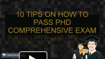 10 Tips on How to Pass Phd Comprehensive Exam presentation | free to ...