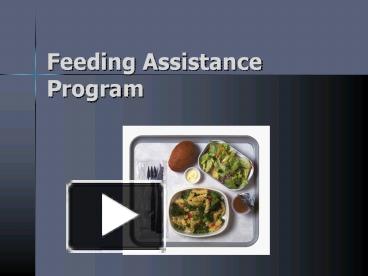 PPT – Feeding Assistance Program PowerPoint presentation | free to view ...
